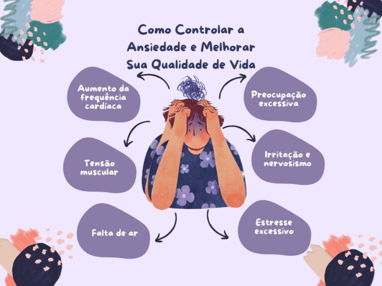 Como Controlar a Ansiedade e Melhorar Sua Qualidade de Vida